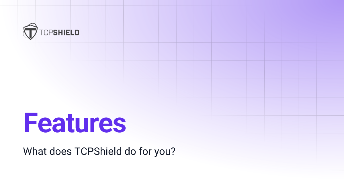 Features | TCPShield