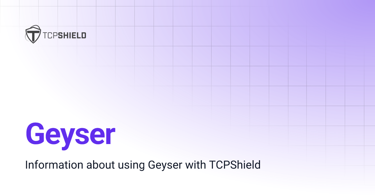 Geyser | TCPShield
