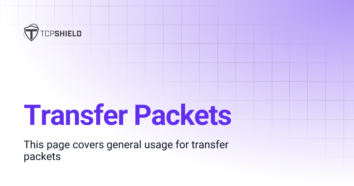 Transfer Packets | TCPShield