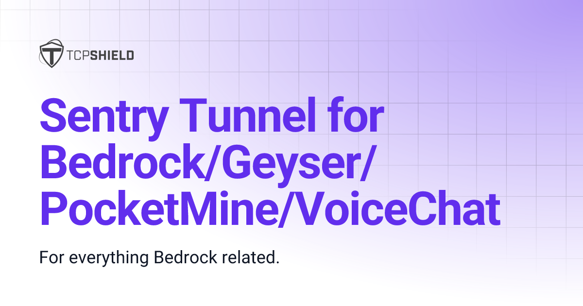 Sentry Tunnel for Bedrock/Geyser/PocketMine/VoiceChat | TCPShield